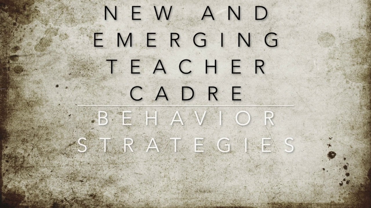 New and Emerging Teacher Behavior Strategies - The Holler