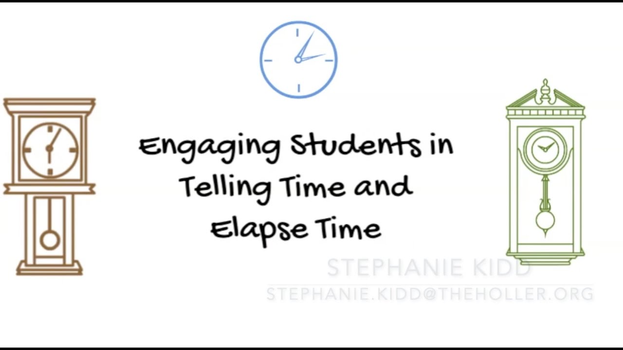 Engaging Students with Telling Time and Elapse Time - The Holler